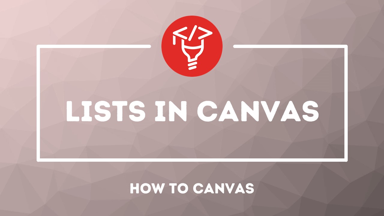 Lists In Canvas Instructure Community 488325